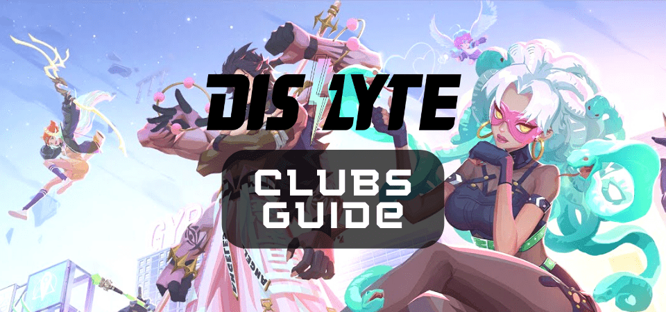 Dislyte Clubs Guide (all you need to know) - One Chilled Gamer