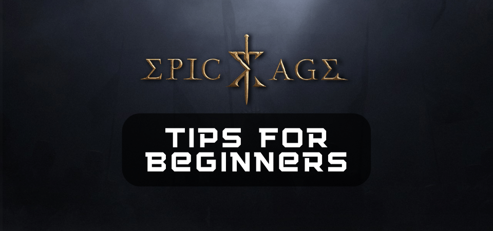 Epic Age Tips and Tricks for Beginners - One Chilled Gamer
