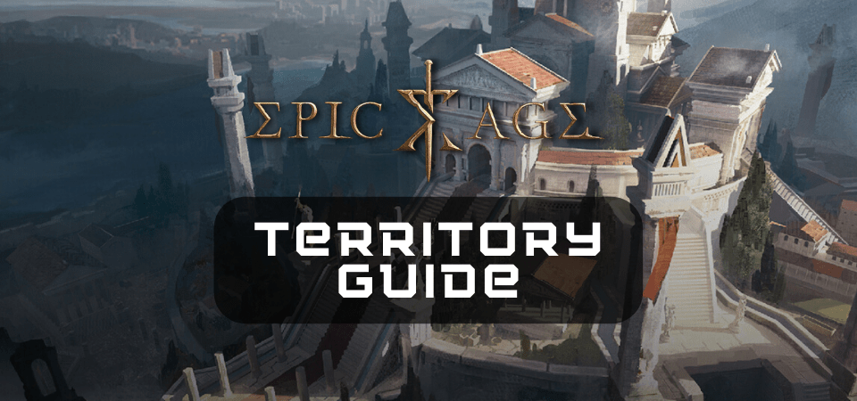 Epic Age Territory Guide - One Chilled Gamer