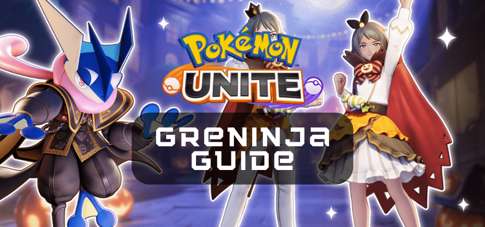 Pokemon Unite Greninja Guide and Build - One Chilled Gamer