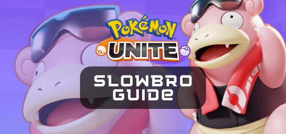 Pokemon Unite Slowbro Guide and Build - One Chilled Gamer