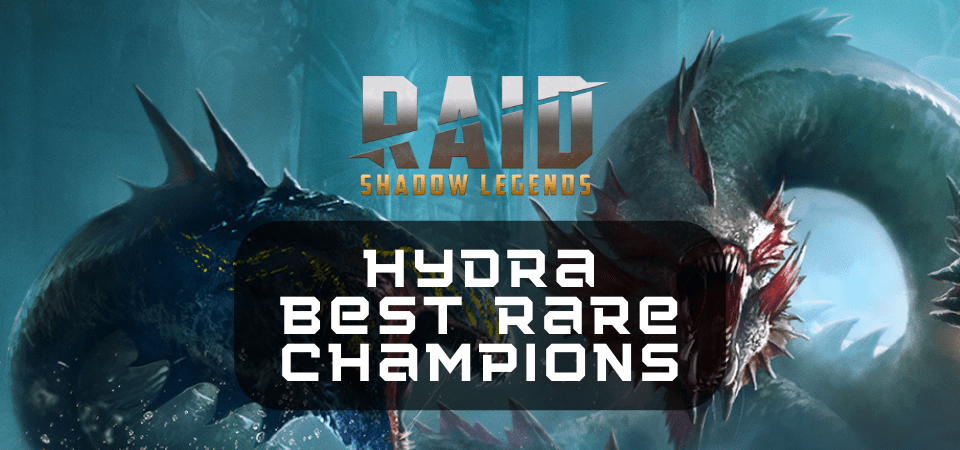 10 Best Rare Champions for RAID Hydra Clan Boss - OCG