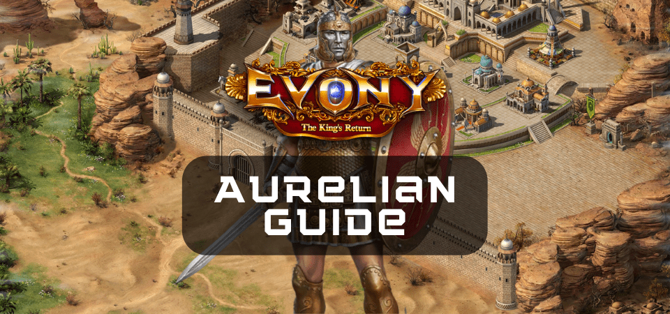 Aurelian (Evony General Builds) - One Chilled Gamer