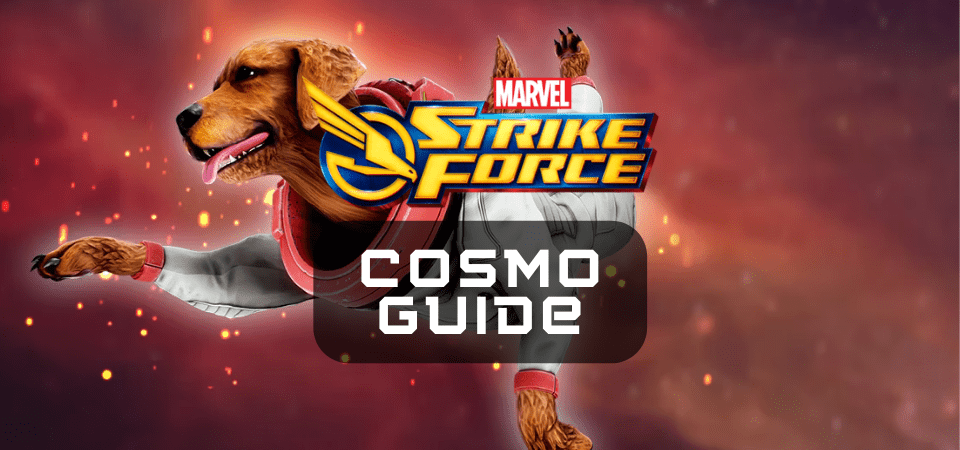 Marvel Strike Force Cosmo Guide - One Chilled Gamer