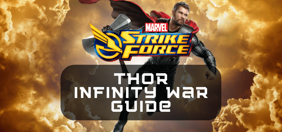 Marvel Strike Force Thor (Infinity War) Guide - One Chilled Gamer