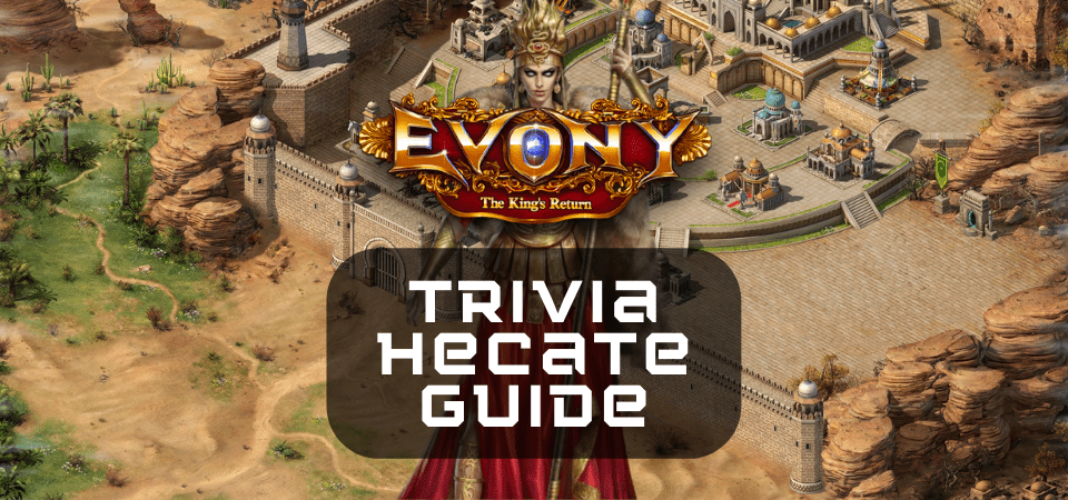 Trivia Hecate (Evony General Builds) - One Chilled Gamer
